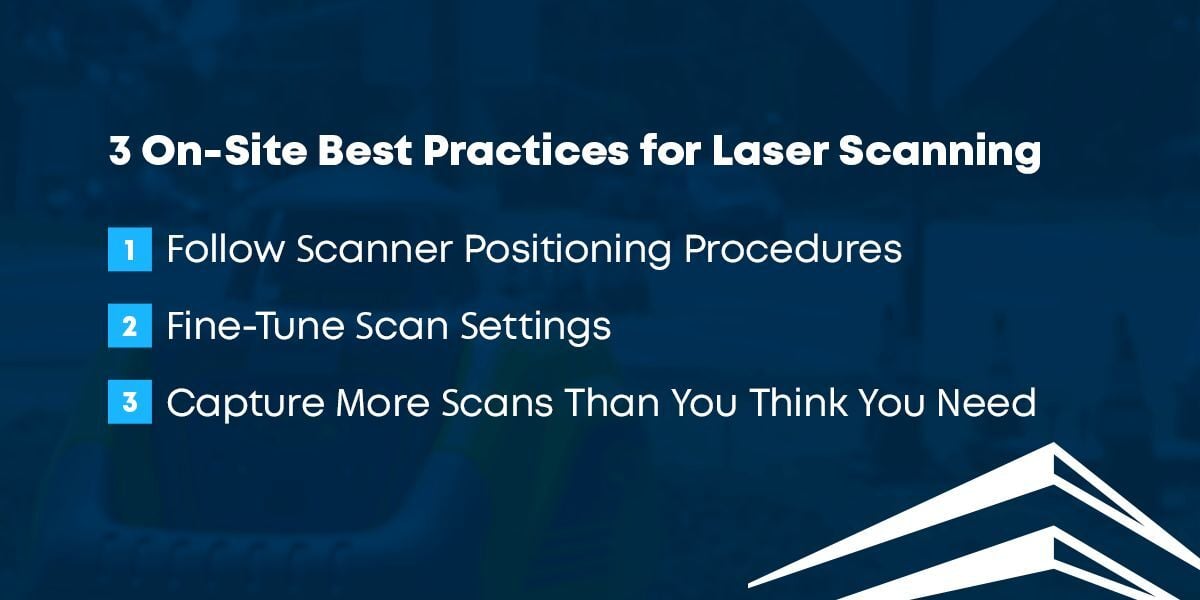 Best Practices for Efficient Data Capture With Laser Scanners