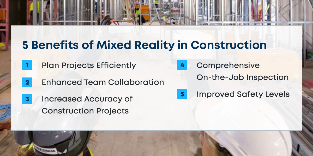 Benefits of Mixed Reality in Construction
